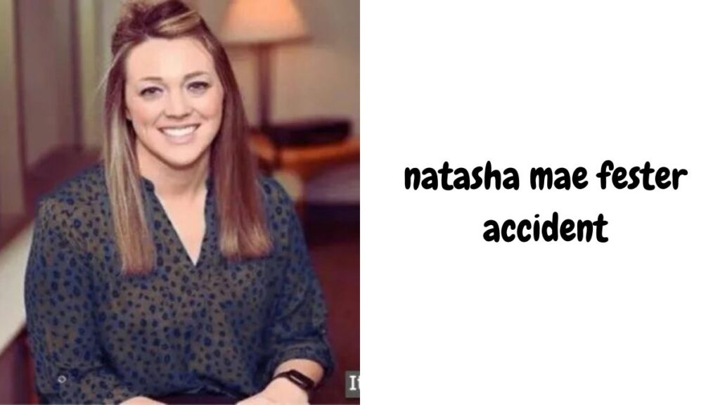 Natasha Mae Fester Accident: What Happened?