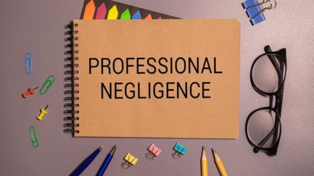 What is Professional Negligence and How to Prove It?