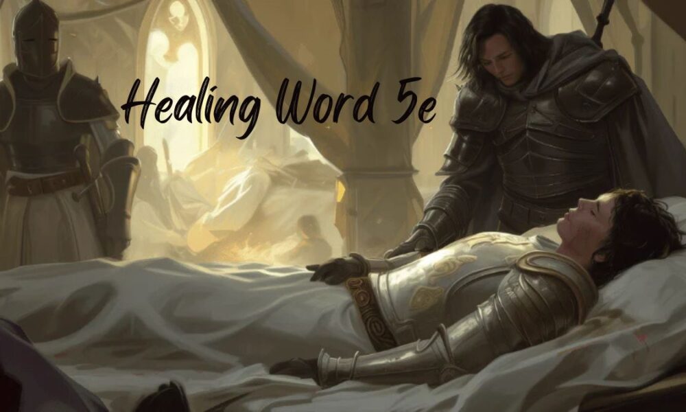 Healing Word 5E: The Ultimate Support Spell for Adventurers