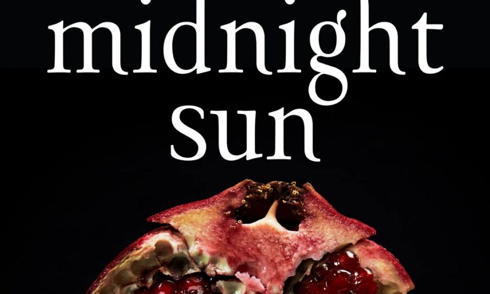 Why 'Midnight Sun Book' Is a Must-Read for Twilight Fans