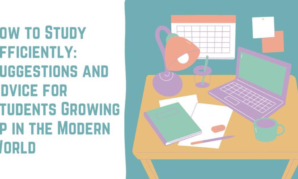 How to Study Effectively: Tips and Recommendations for Modern Students